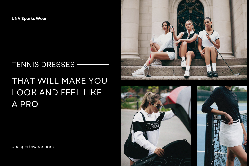 Tennis Dresses That Will Make You Look and Feel Like a Pro – Una Sports ...